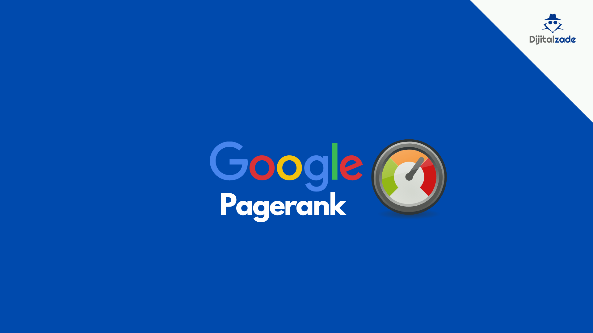 Pagerank Nedir? SEO için Neden Önemlidir? - Dijitalzade
